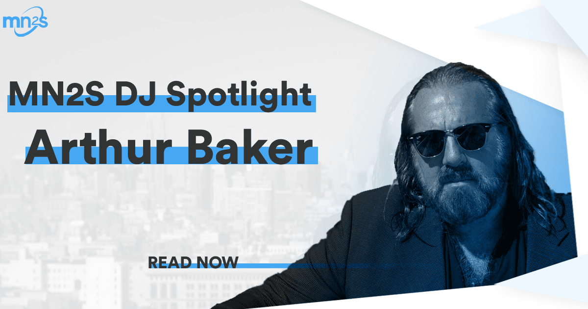 Arthur Baker: MN2S DJ Spotlight | MN2S